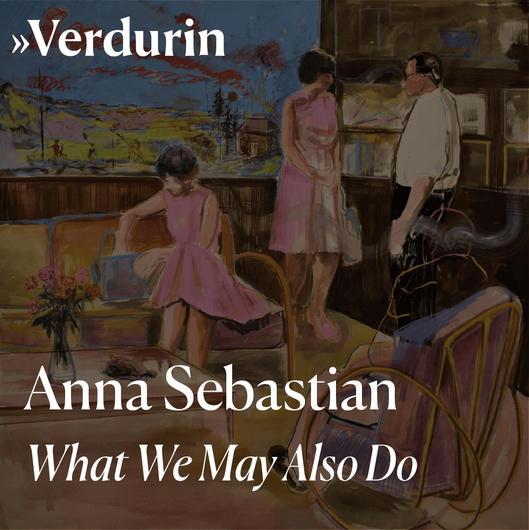 Anna Sebastian: What We May Also Do » Verdurin