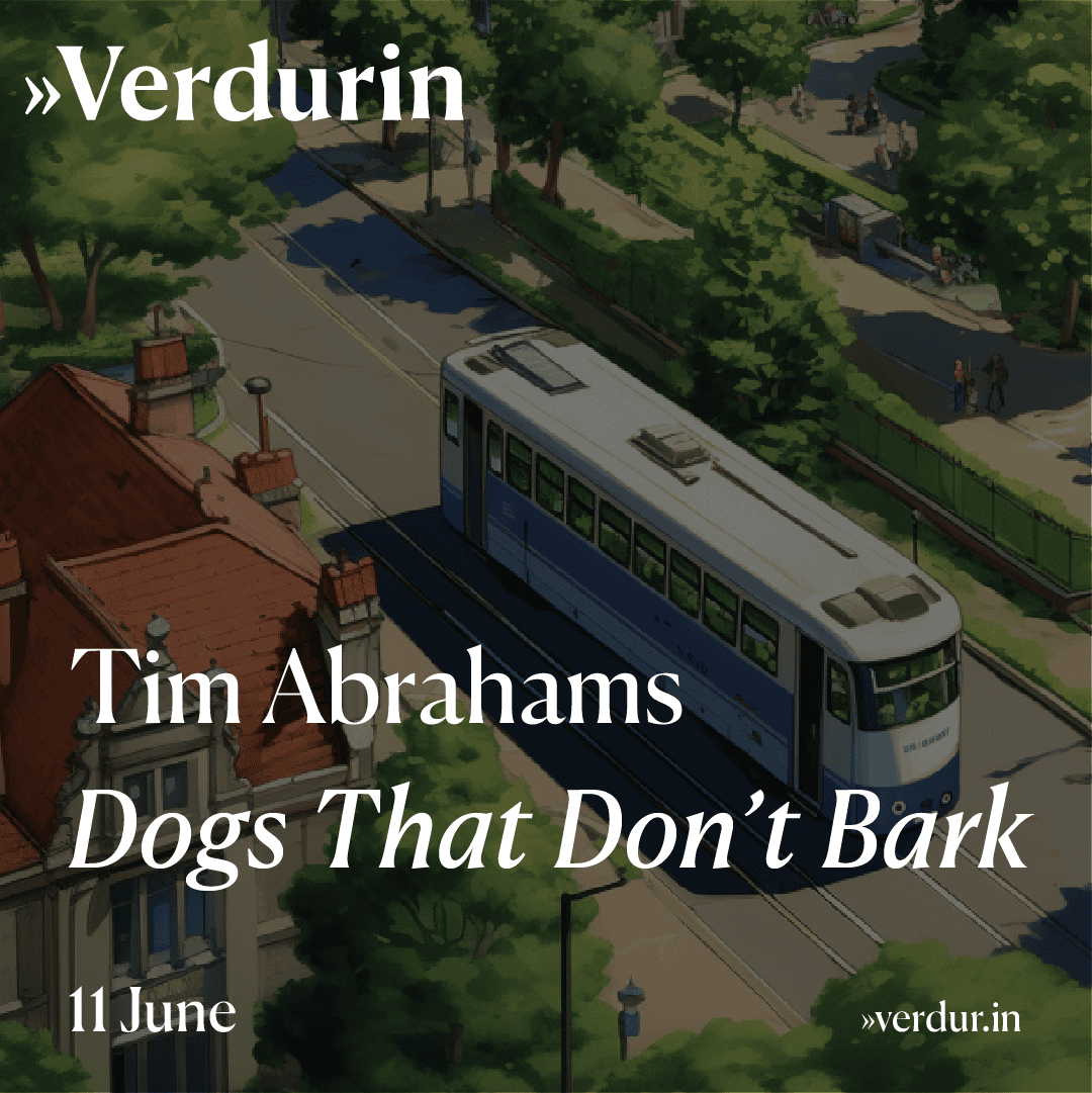 Tim Abrahams: Dogs That Don't Bark » Verdurin