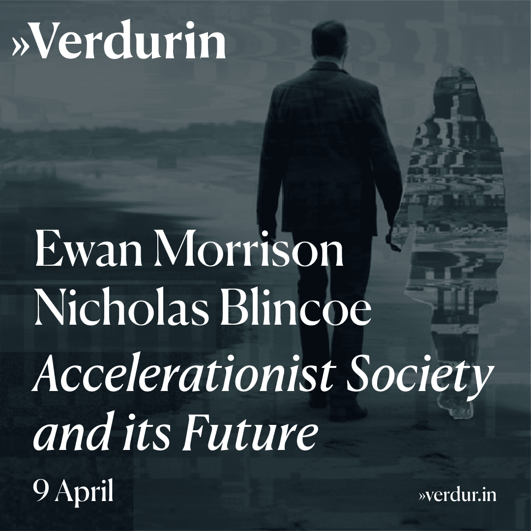 Accelerationist Society and its Future » Verdurin